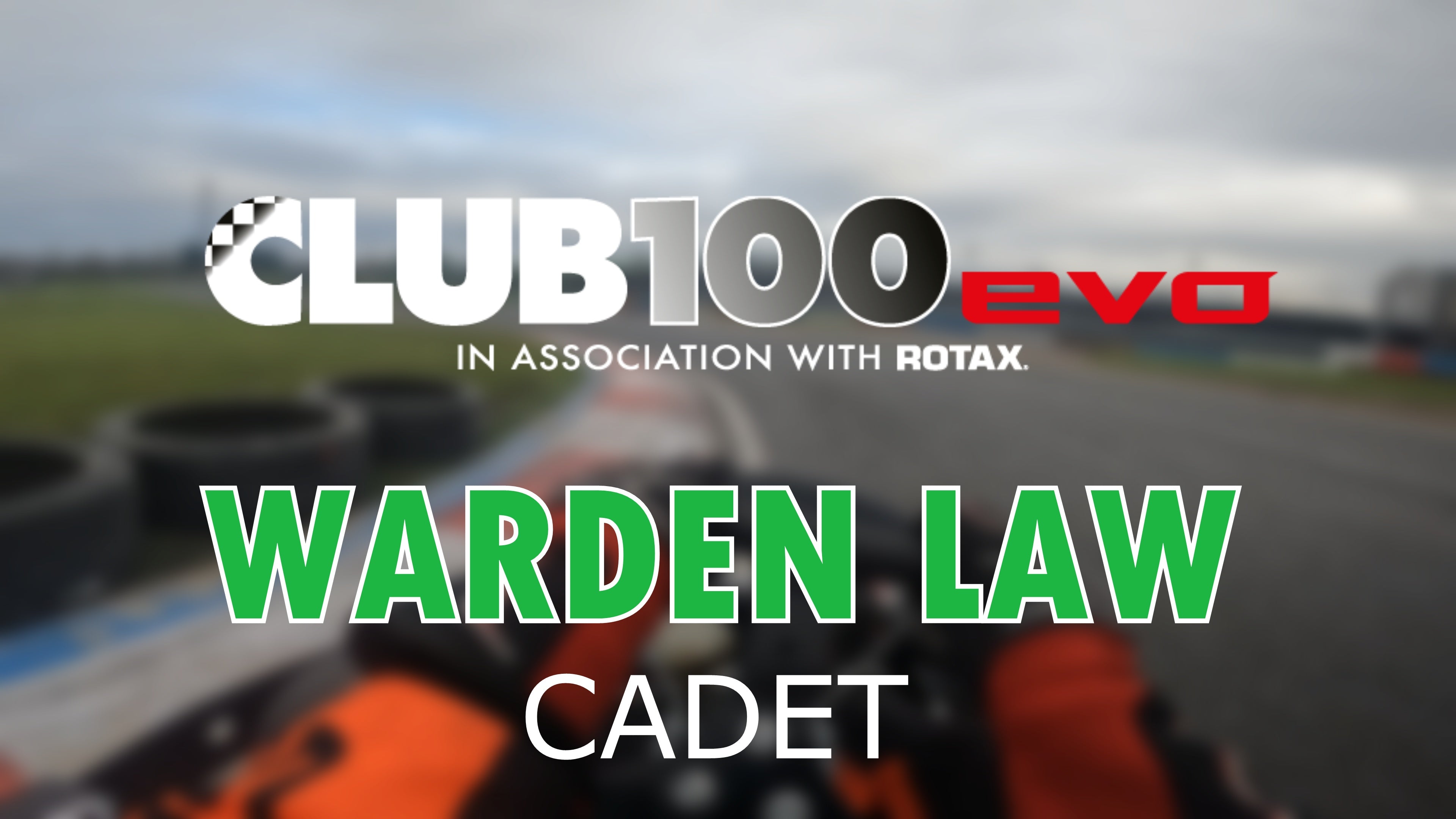 WARDEN LAW - Club100 Cadet TRACK TUTORIAL – Dante Dhillon