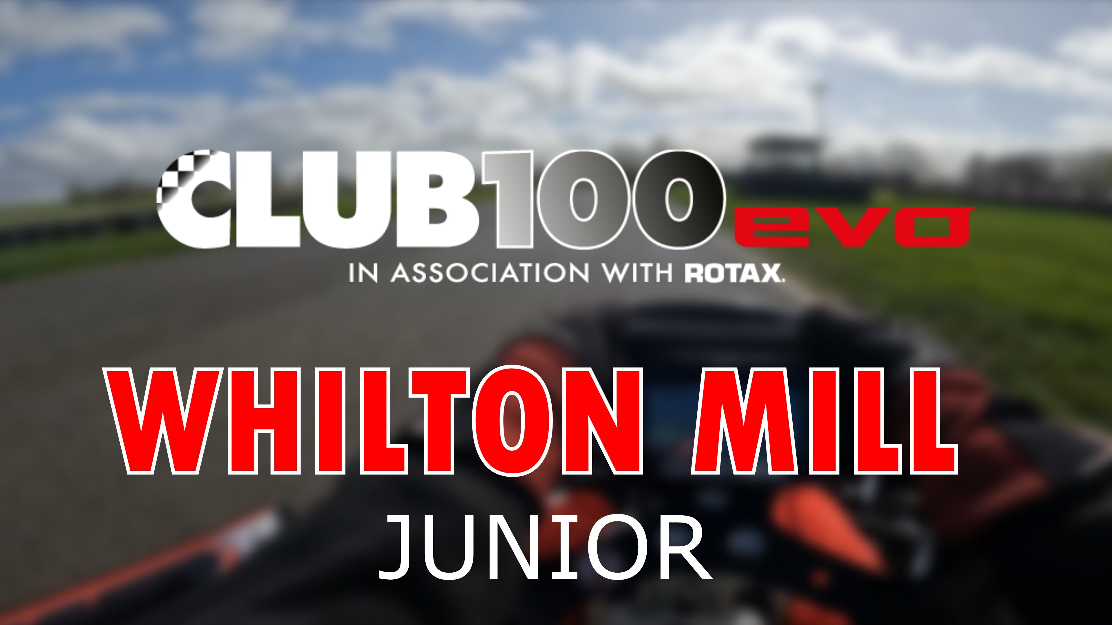 WHILTON MILL - Club100 Junior TRACK TUTORIAL – Dante Dhillon